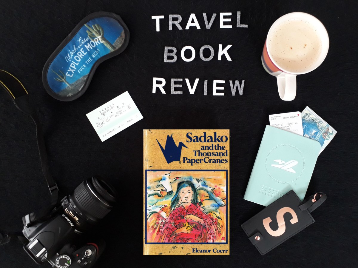 Travel Book Review: Sadako and the thousand paper cranes – LIFE OF SHAL